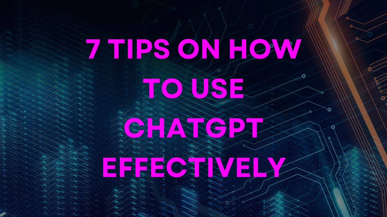 7 Tips for Effectively Using Prompts with AI ChatGPT
